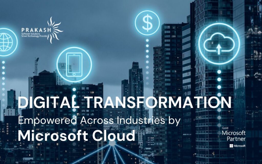 Digital Transformation empowered across industries by Microsoft Cloud