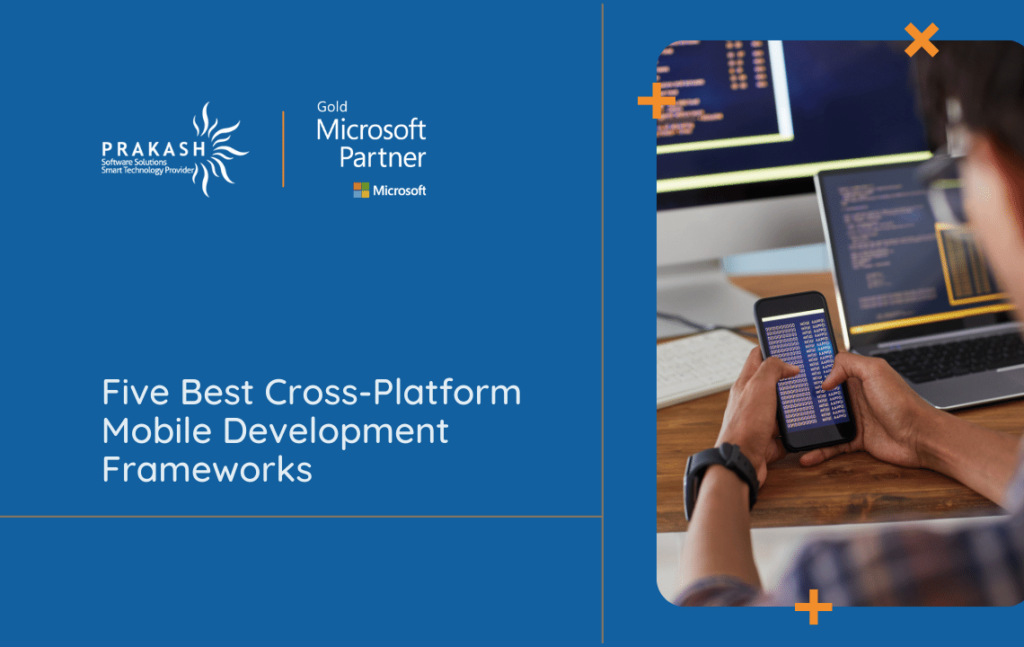 Five Best Cross-Platform Mobile Development Frameworks