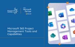Microsoft 365 Project Management Tools and Capabilities