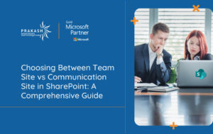 Choosing Between Team Site vs Communication Site in SharePoint
