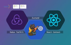 State Management: Comparing Redux Toolkit, Zustand, and React Context